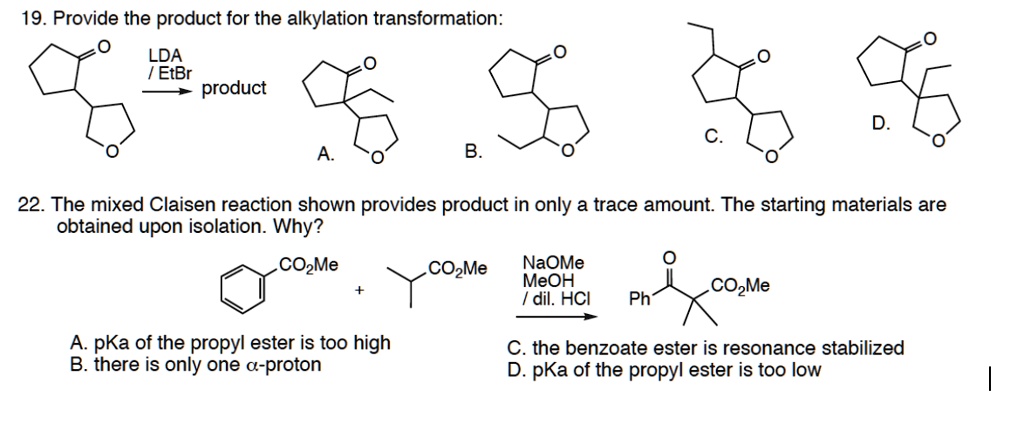 SOLVED: 19. Provide the product for the alkylation transformation: LDA ...