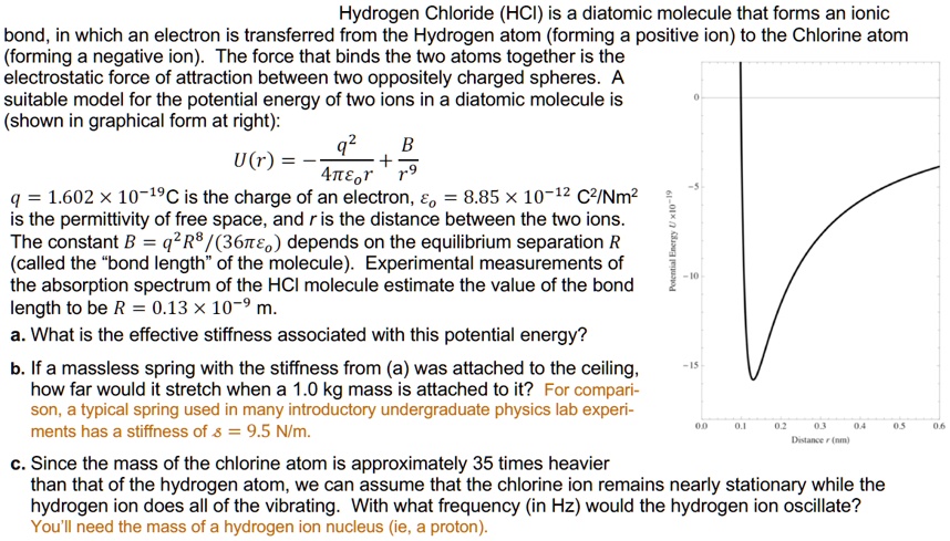 SOLVED: Hydrogen Chloride (HCI) is a diatomic molecule that forms an ...