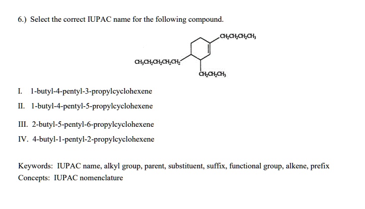 SOLVED:Select the correct IUPAC name for the following compound. CACcl CH;CbOlcal O+Olal ...