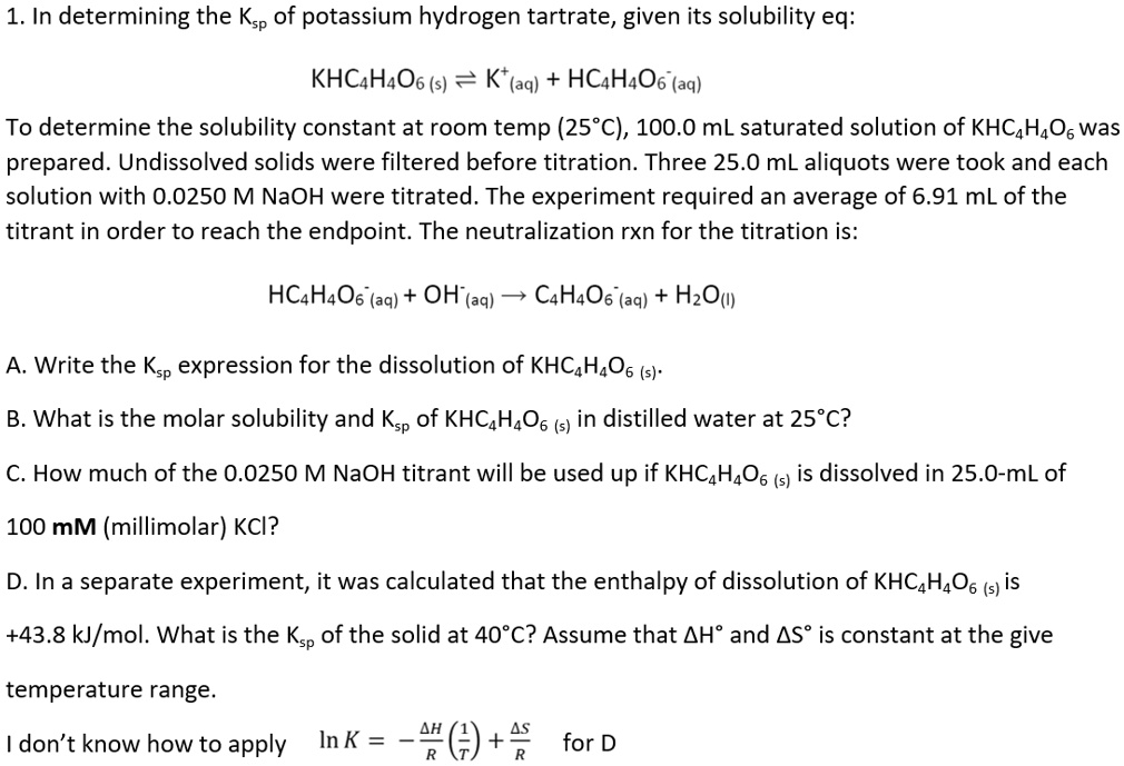 1 in determining the ksp of potassium hydrogen tartrate given its solubility eq khcahao6 s ktiaq ...