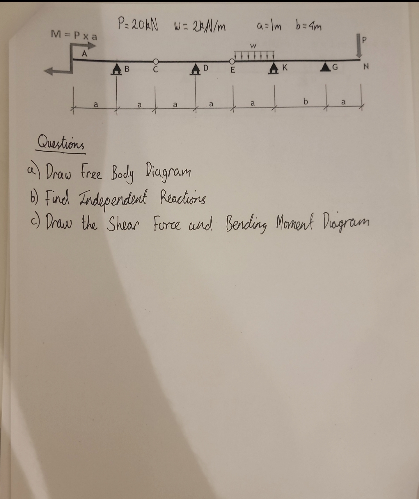 SOLVED: Questions a) Draw Free Body Diagram b) Find Independent ... SOLVED: Questions a) Draw Free Body Diagram b) Find Independent ...