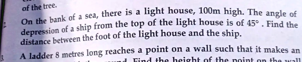 SOLVED: of the tree: of sea, there is a light house; IOOm high: The ...