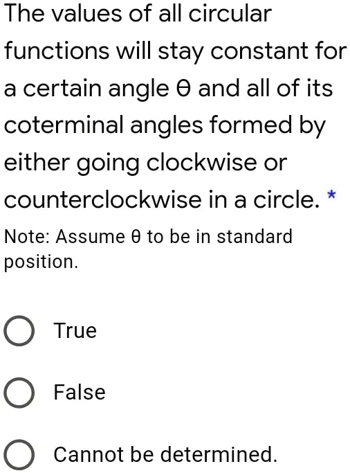 The values of all circular functions will stay constant for a certain ...