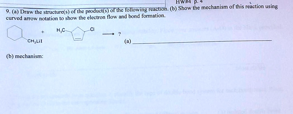 SOLVED: Hw#4 P. 4 9. (a) Draw the structure(s) of the product(s) of the following reaction: (b ...