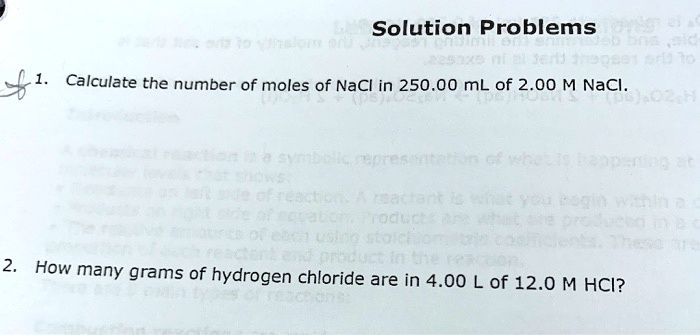 SOLVED: Solution Problems . : . Calculate the number of moles of NaCl in 250.00 mL of 2.00 M NaCl: