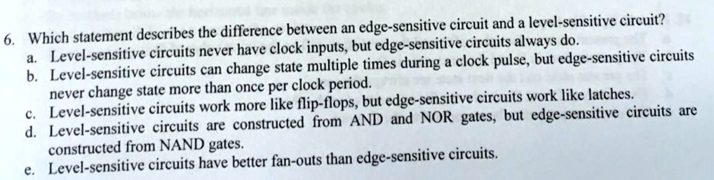 SOLVED: Difference between edge sensitive and level sensitive 6.Which ...