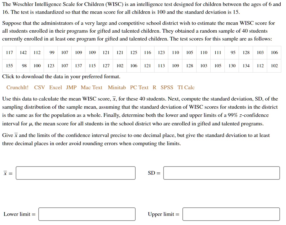 SOLVED:The Weschler Intelligence Scale for Children (WISC) is an ...