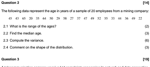 SOLVED: Question 2 [14] The following data represent the age in years of a sample of 20 ...