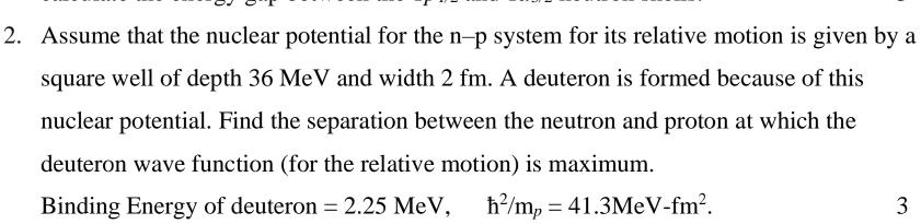 2. Assume that the nuclear potential for the n-p system for...