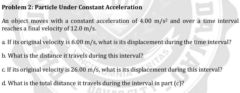 SOLVED: Problem 2: Particle Under Constant Acceleration An object moves with a constant ...