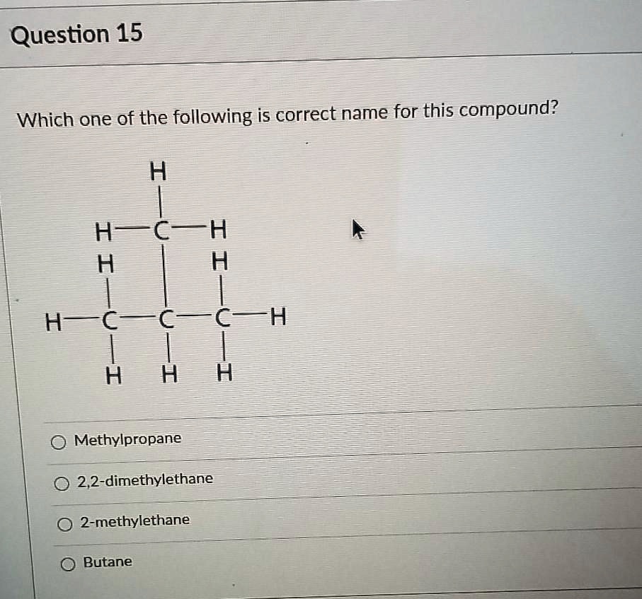 SOLVED:Question 15 Which one of the following is correct name for this ...
