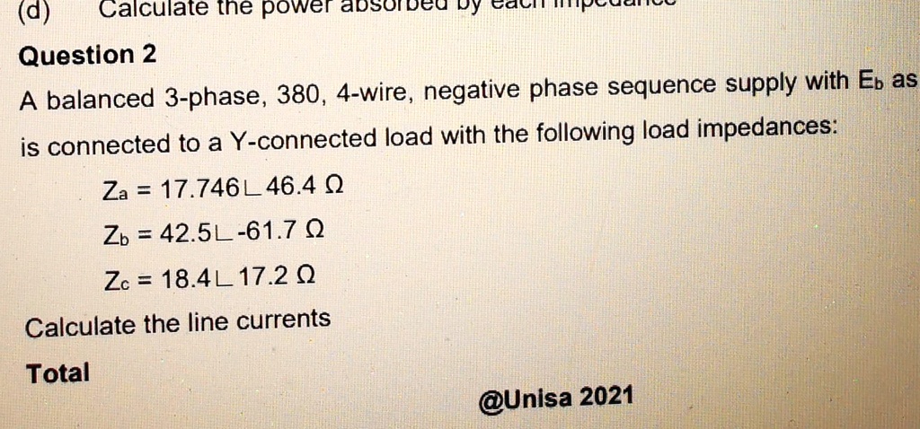 SOLVED: Text: Question 2: A balanced 3-phase, 380, 4-wire, negative phase sequence supply with ...
