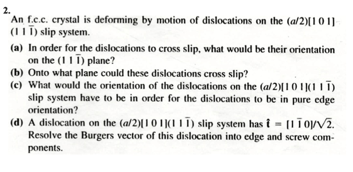 SOLVED: An fcc crystal is deforming by motion of dislocations on the (a ...