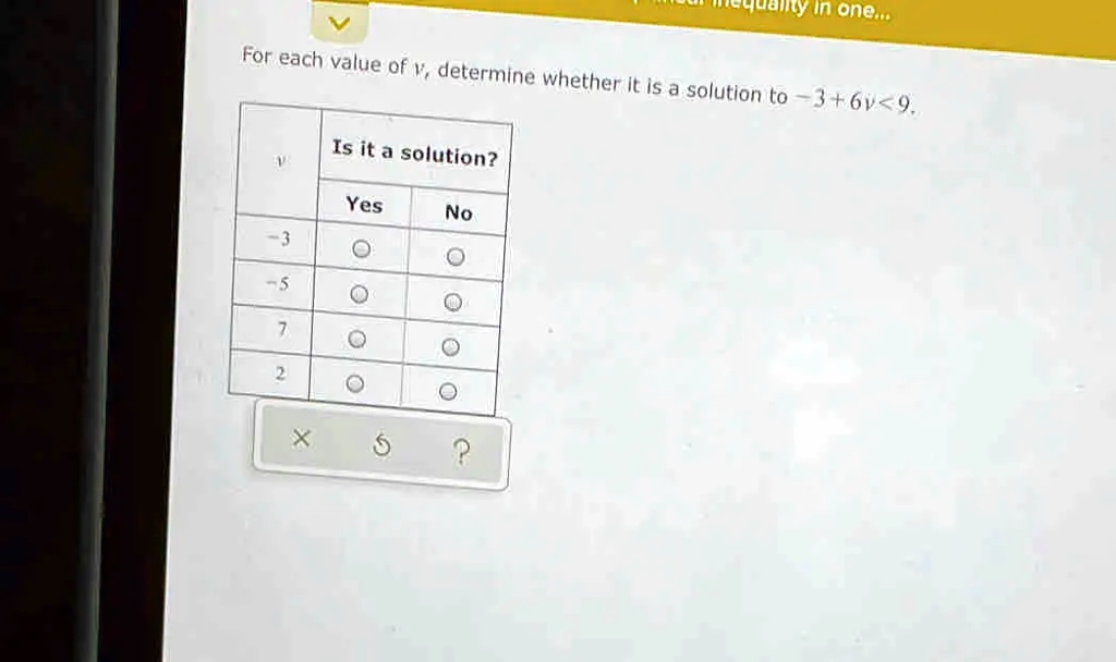 SOLVED: qudilyy In onez For each value of v, determine - whether It Is solution to 3 + 6v