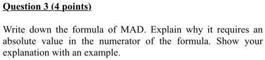 question 3 4points write down the formula of mad explain why it ...