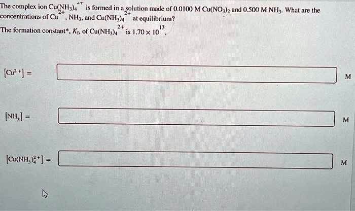 The complex ion Cu(NH3)4^2+ is formed in a solution made of 0.0100 M Cu ...