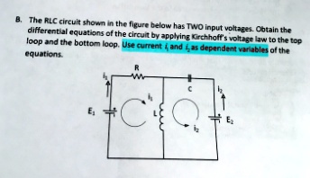 SOLVED: The RLC circuit shown in the figure below has TWO input ...