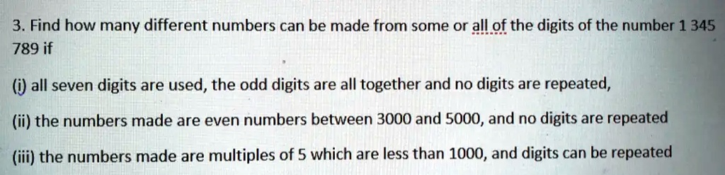 3 find how many different numbers can be made from some or all of the digits of the number 1 345 ...