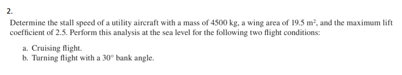 2. Determine the stall speed of a utility aircraft with a mass of 4500 ...