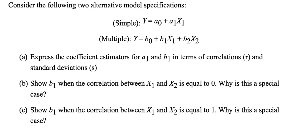 SOLVED: Consider the following two alternative model specifications ... SOLVED: Consider the following two alternative model specifications ...