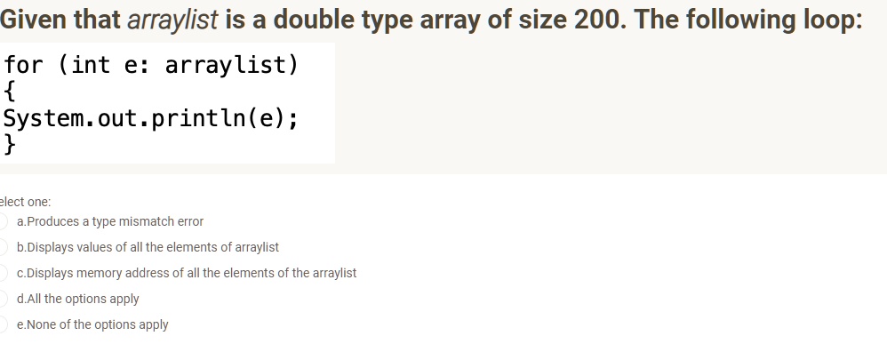 Solved Given That Arraylist Is A Double Type Array Of Size 200 The Following Loop For Double 2561