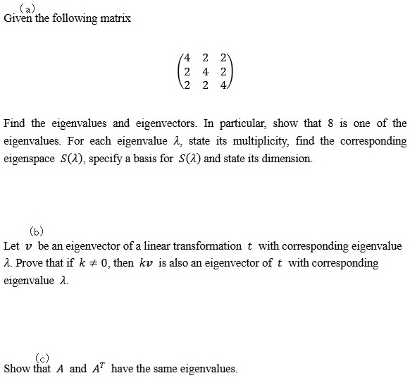 given the following matrix find the eigenvalues and eigenvectors ...