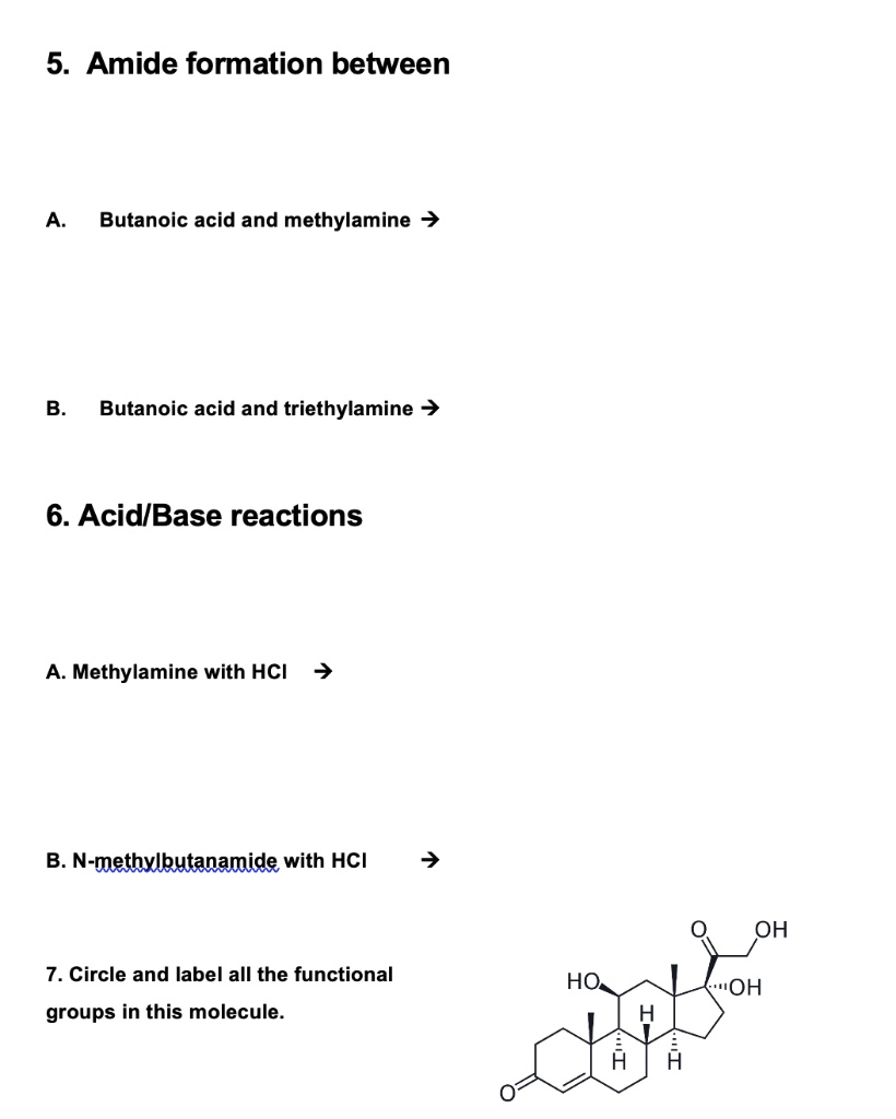 SOLVED:5. Amide formation between Butanoic acid and methylamine ...