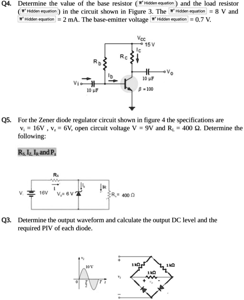 Q4. Determine the value of the base resistor (Hidden equation) and the ...