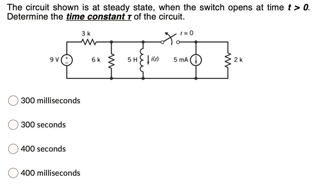 SOLVED: The circuit shown is at steady state when the switch opens at ...