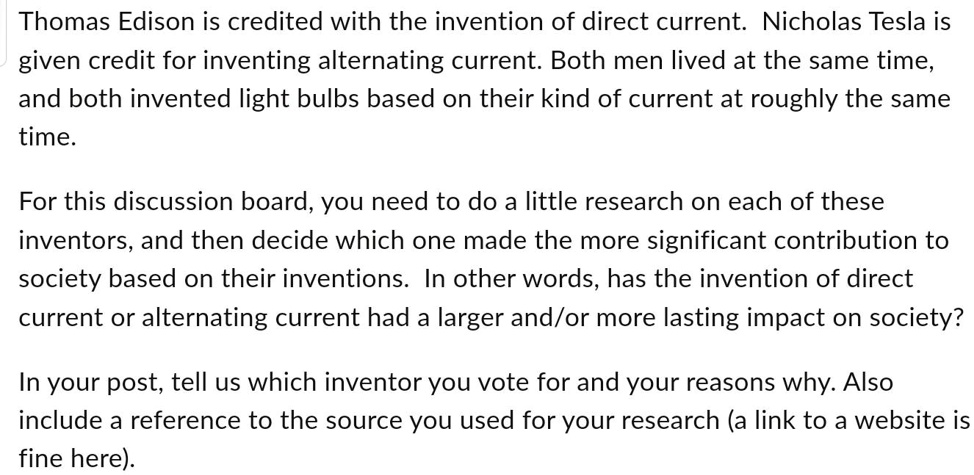 SOLVED: Thomas Edison is credited with the invention of direct current ...
