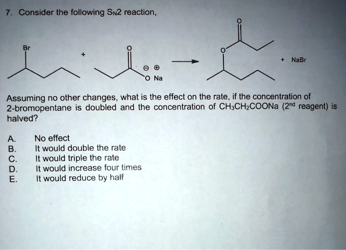 SOLVED: Consider the following SN2 reaction: NaBr Assuming no other ...