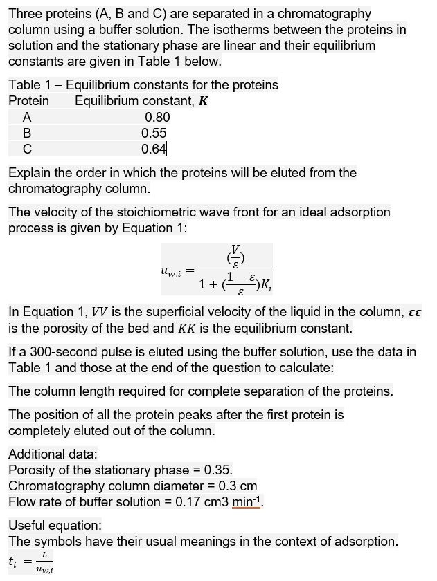 Three proteins (A, B and C) are separated in a chromatography column using a buffer solution ...