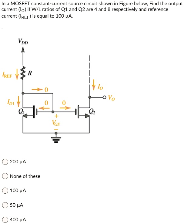 Solved In A Mosfet Constant Current Source Circuit Shown In Figure