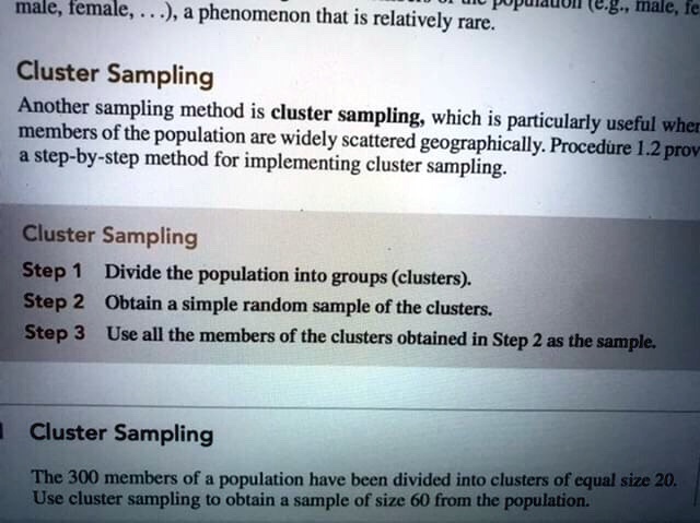 SOLVED: Male, female A phenomenon that is often seen as relatively rare. Cluster Sampling ...