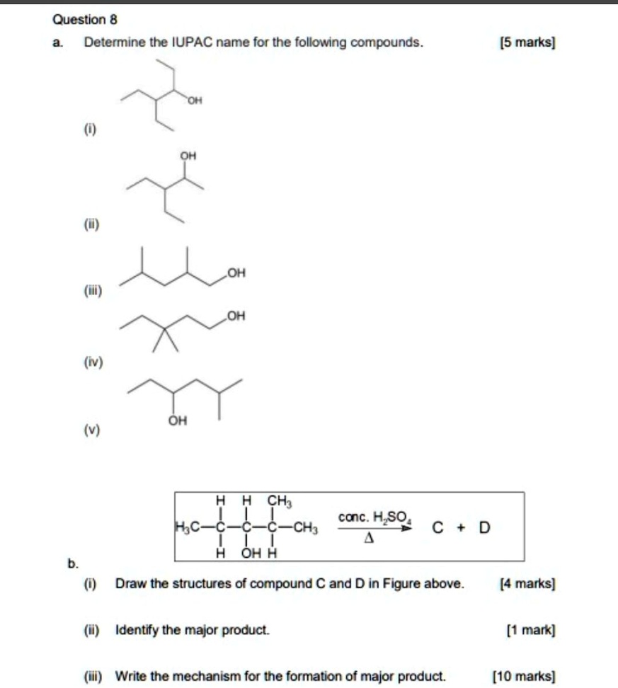 SOLVED: Question 8: Determine the IUPAC name for the following compounds. [5 marks] (i) (ii ...
