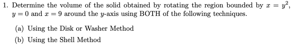 determine the volume of the solid obtained by rotating the region bounded by y 0 and 9 around ...