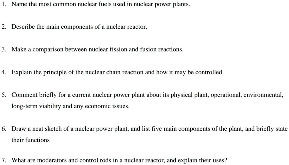 1. Name the most common nuclear fuels used in nuclear power plants. 2 ...