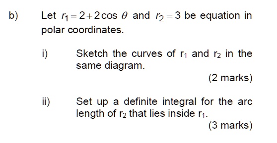 SOLVED: Let r1 = 2 + 2cosÎ¸ and r2 = 3 be equations in polar ...