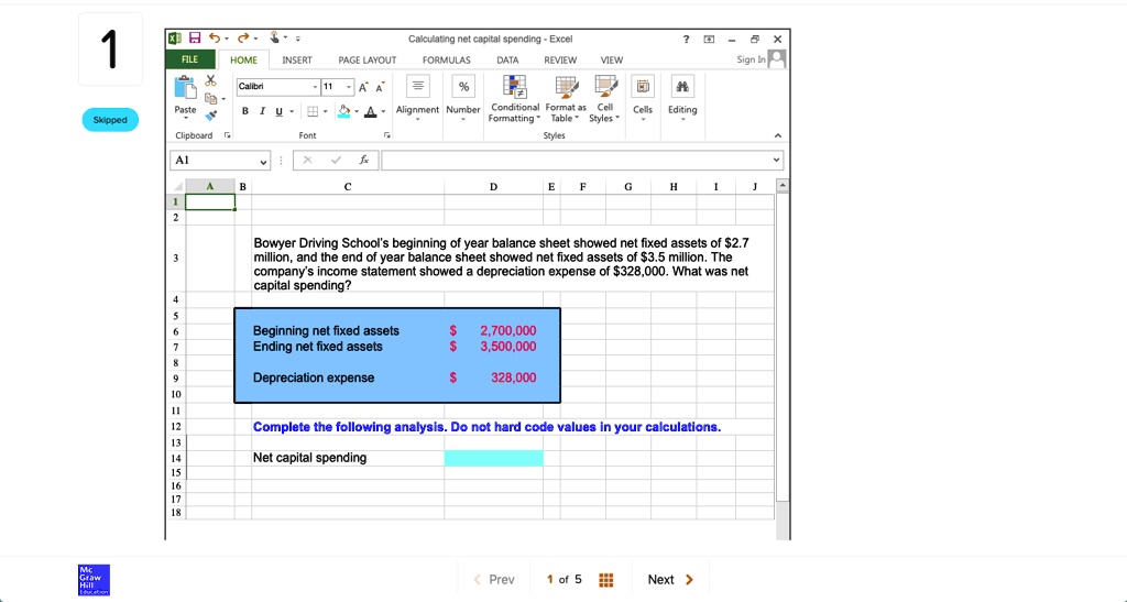 SOLVED: Calculating net capital spending - Excel PAGE LAYOUT FORMULAS DATA REVIEW 7 [3] X FILE ...