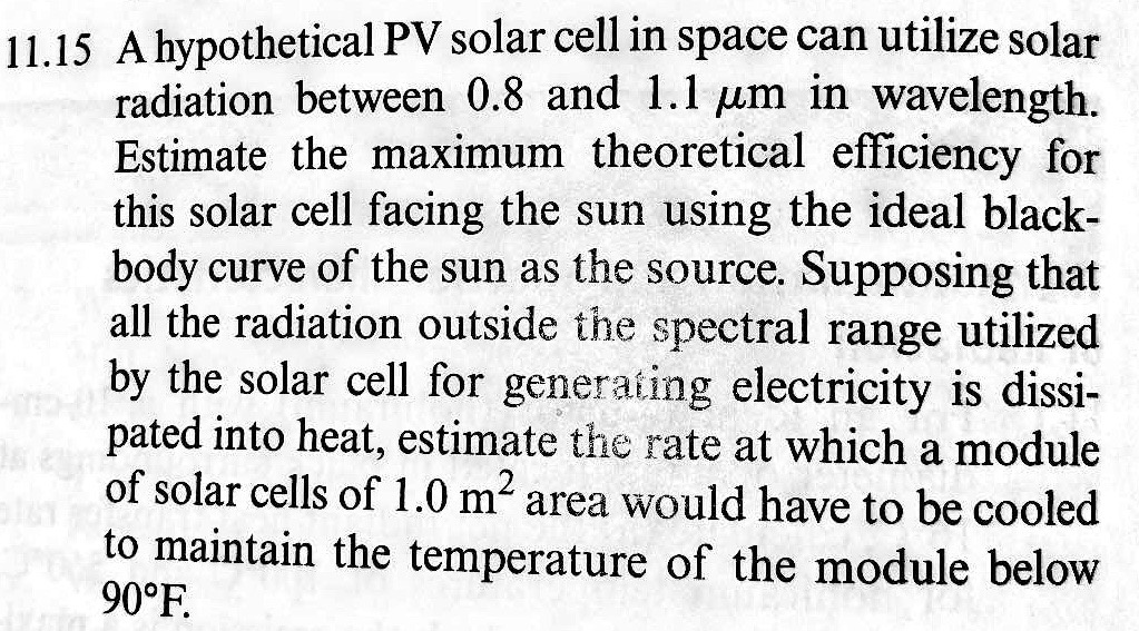 11.15 A hypothetical PV solar cell in space can utilize solar radiation ...