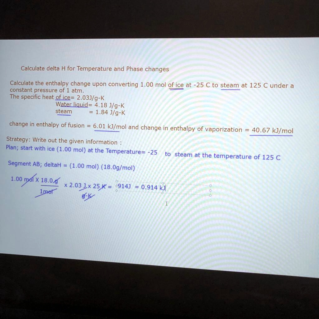 SOLVED: Calculate delta H for Temperature and Phase changes Calculate ...