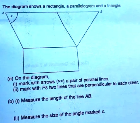 The diagram shows a rectangle, a parallelogram and a triangle. A B (a ...