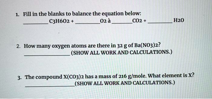 SOLVED: Fill in the blanks to balance the equation below: C3H6O2 + O2 â ...