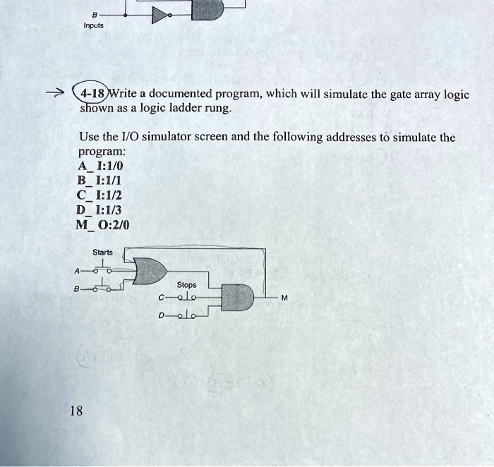Get Answer B Inputs 4 18 Write A Documented Program Which Will Simulate The Gate Array Logic