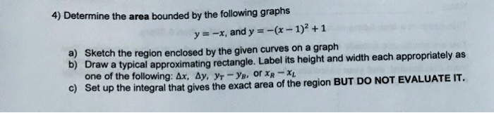 4 determine the area bounded by the following graphs y xandy...