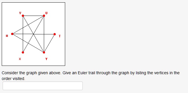 SOLVED: Consider the graph given above Give an Euler trail through the ... SOLVED: Consider the graph given above Give an Euler trail through the ...