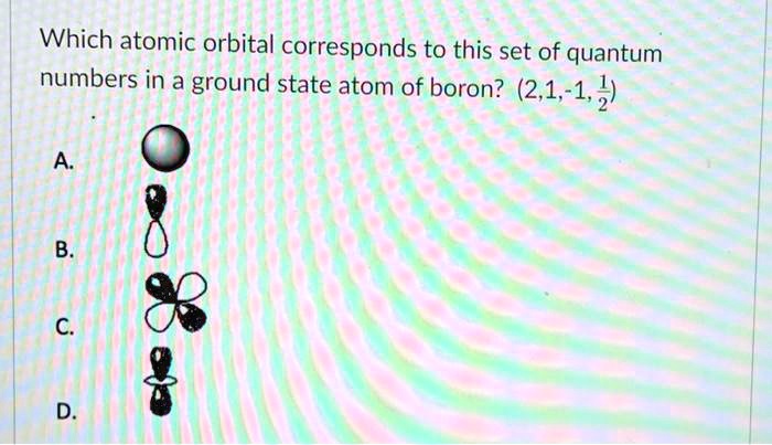 SOLVED: Which atomic orbital corresponds to this set of quantum numbers ...