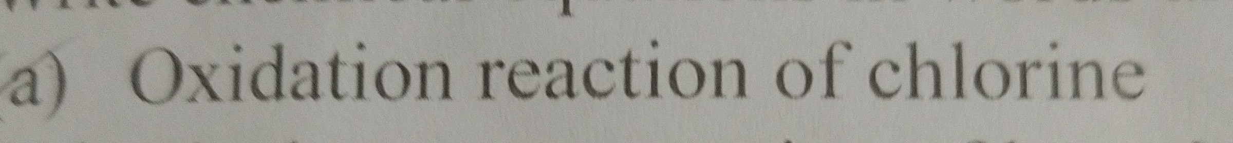 SOLVED: a) Oxidation reaction of chlorine