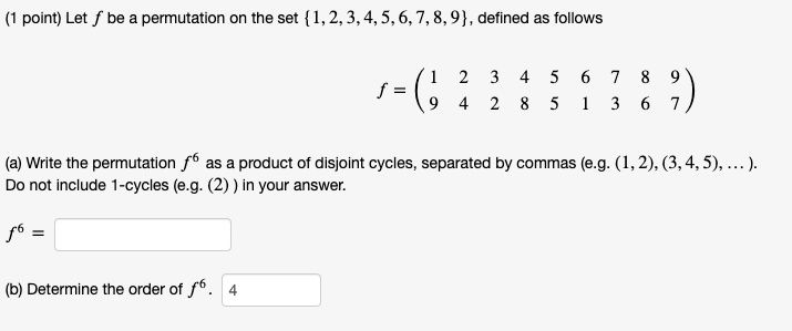 SOLVED: point) Let permutation on the set 1,2,3,4,5,6,7,8,9 , defined ...
