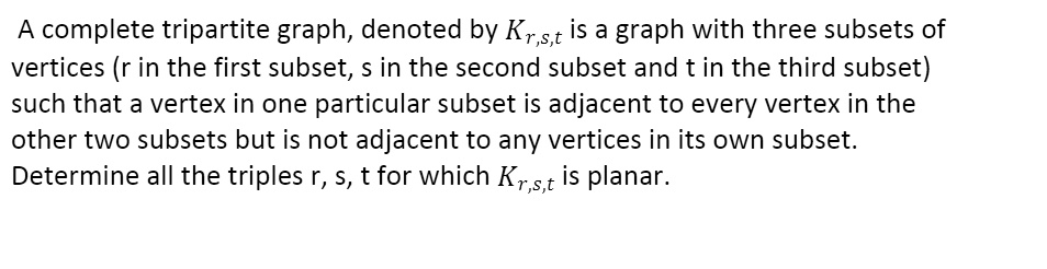 a complete tripartite graph denoted by krs is a graph with three ...